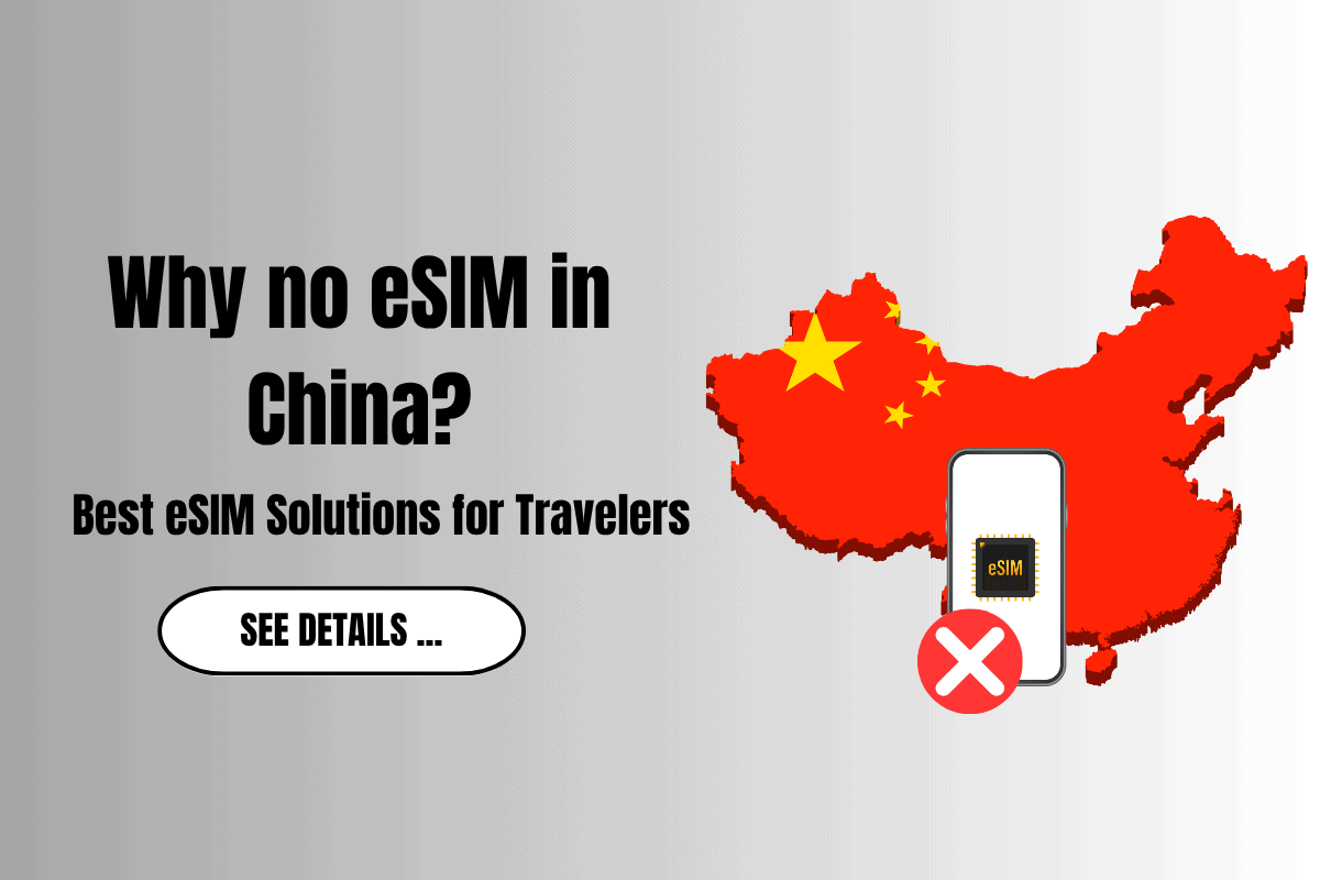 Why no eSIM in China? + Best eSIM Solutions for Travelers